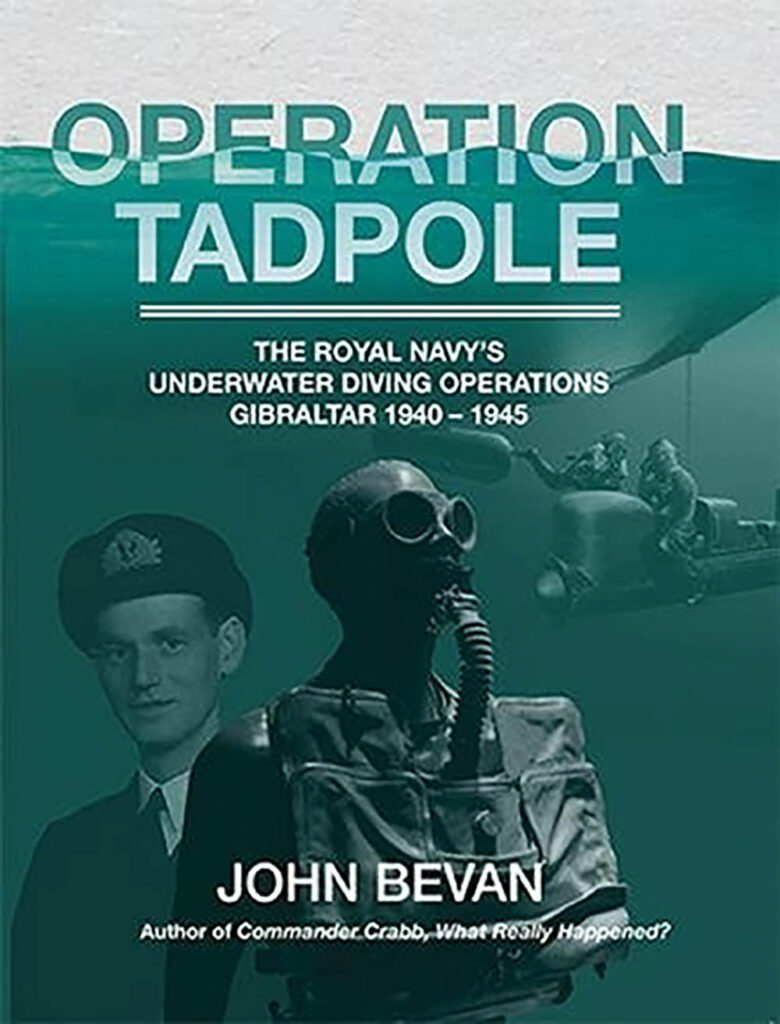 Operation Tadpole: The Royal Navyâ s Underwater Diving Operations ...